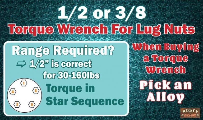 1/2 or 3/8 Torque Wrench For Lug Nuts - A Mechanics View
